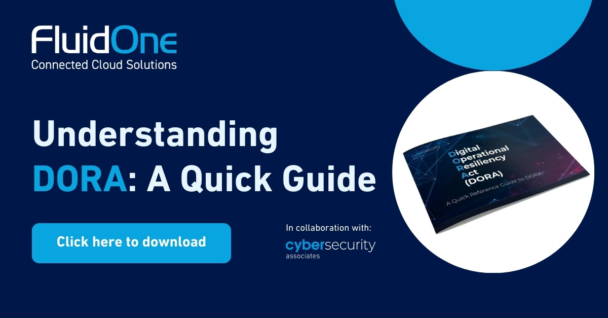 Digital Operational Resiliency Act (DORA): A Quick Reference Guide